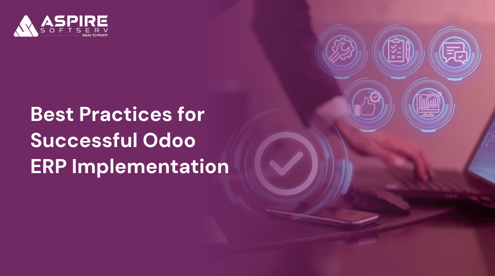 Best Practices for Successful Odoo ERP Implementation