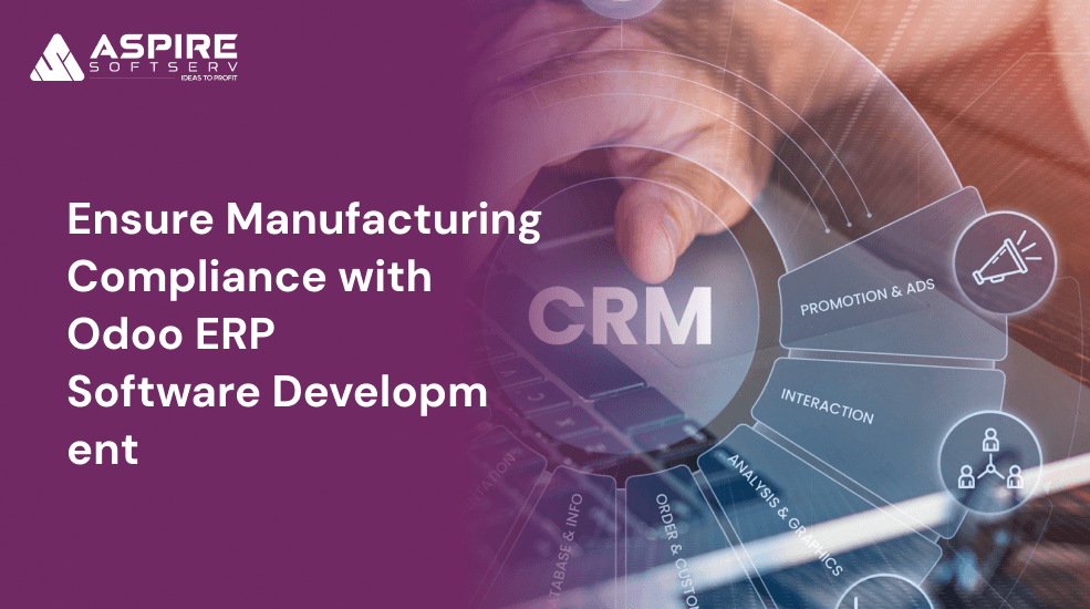 Ensure Manufacturing Compliance with Odoo ERP