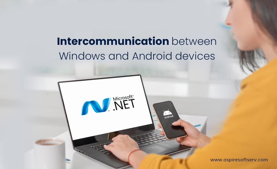 Intercommunication between Windows and Android devices