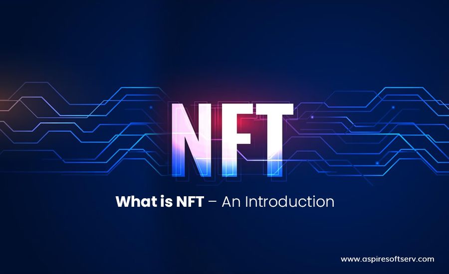 What is NFT – An Introduction
